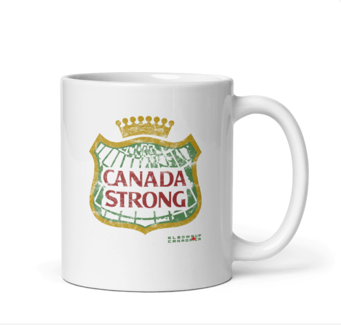 Canada Strong Mug – Elbows Up Canada!